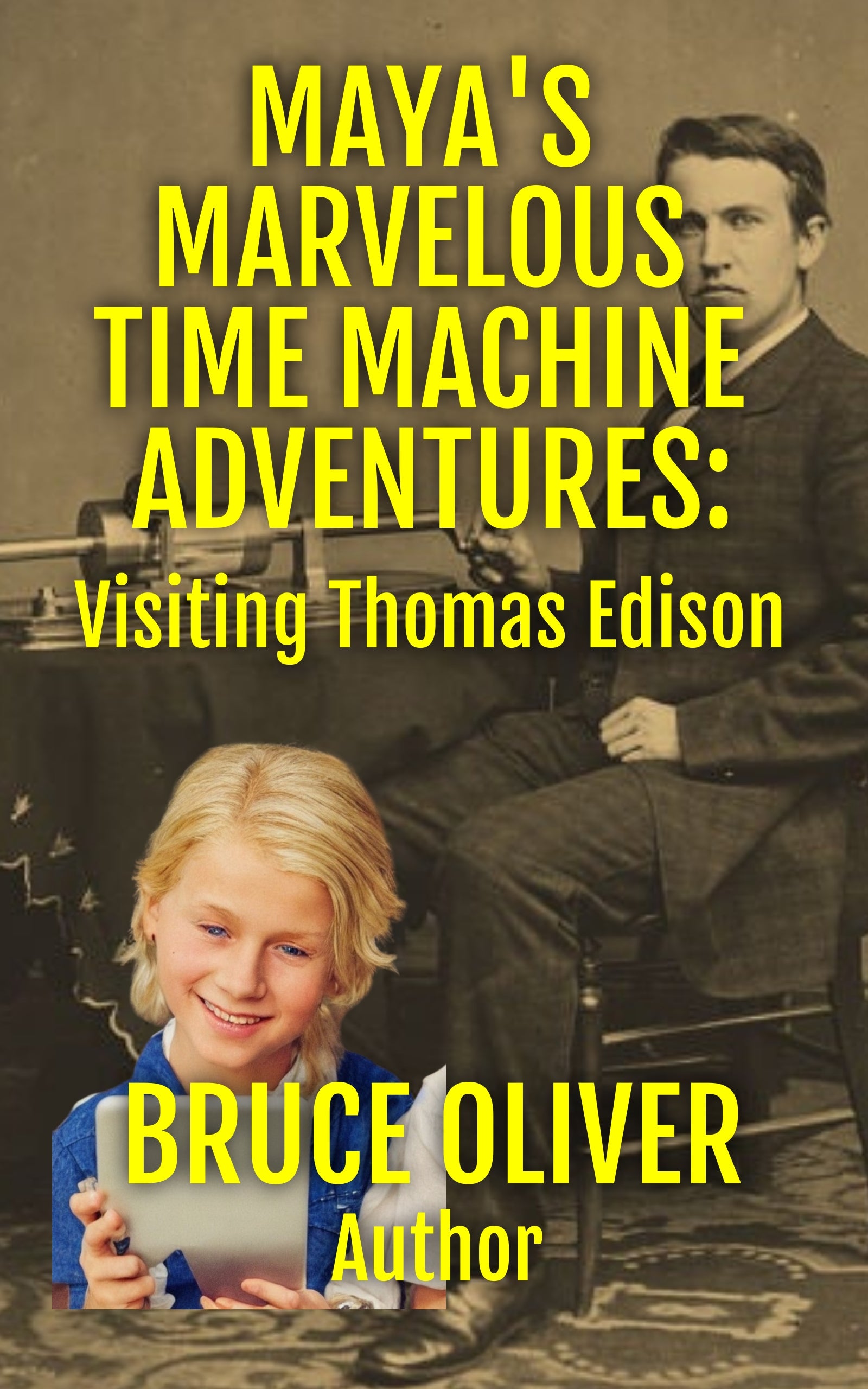 Maya's Marvelous Time Machine Adventures: Visiting Thomas Edison (PDF ...