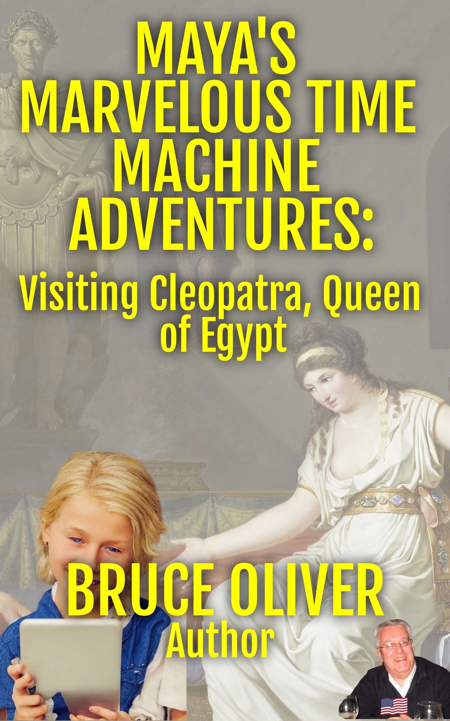 Maya's Marvelous Time Machine Adventures: Visiting Cleopatra, Queen of ...